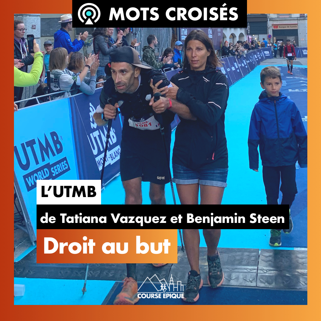 [HORS-SÉRIE | MOTS CROISÉS] L'UTMB de Tatiana et Benjamin